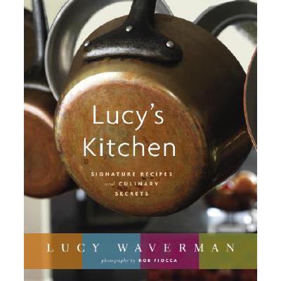 Lucy's Kitchen: Signature Recipes and Culina...