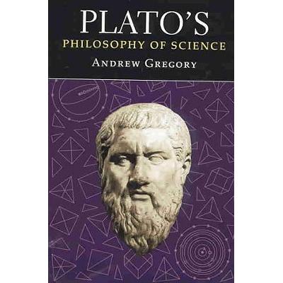 Plato's Philosophy of Science