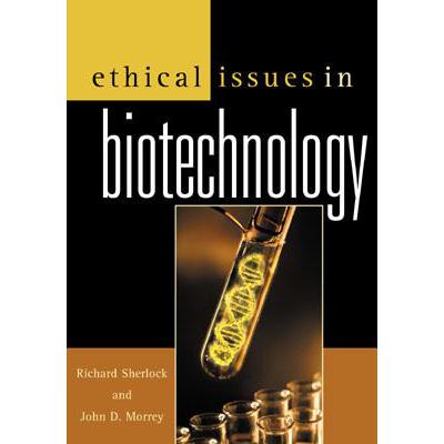 Ethical Issues in Biotechnology