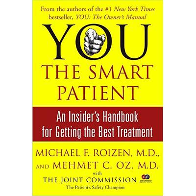You: The Smart Patient: An Insider's Handboo...