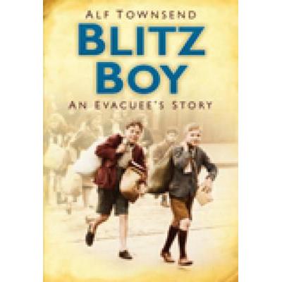 Blitz Boy: An Evacuee's Story