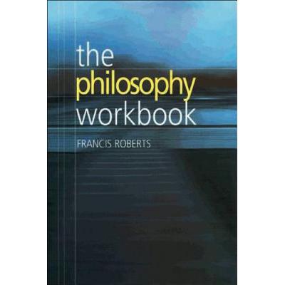 The Philosophy Workbook