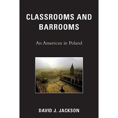 Classrooms and Barrooms : An American in Poland