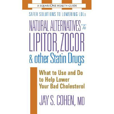 Natural Alternatives to Lipitor, Zocor & Oth...