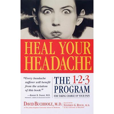 Heal Your Headache: The 1-2-3 Program for Ta...