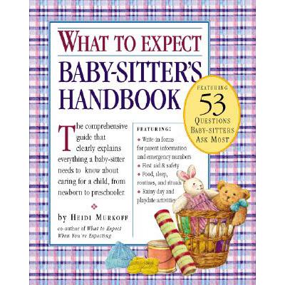 The What to Expect Baby-Sitter's Handbook