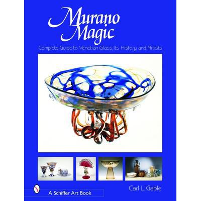 Murano Magic: Complete Guide to Venetian Gla...