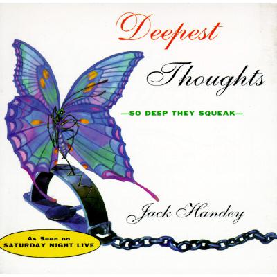 Deepest Thoughts: So Deep They Squeak