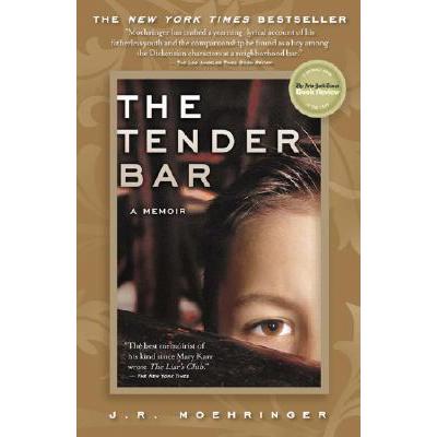 The Tender Bar: A Memoir