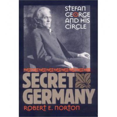 Secret Germany: Stefan George and His Circle