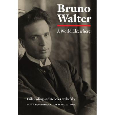 Bruno Walter: A World Elsewhere