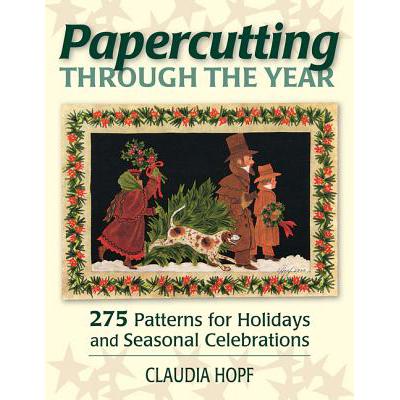 Papercutting Through the Year: 275 Patterns ...