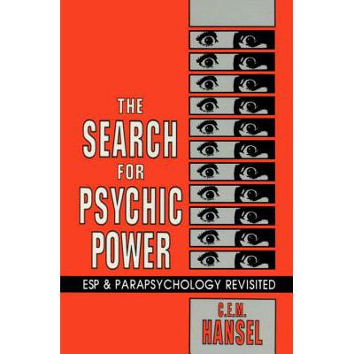 Search for Psychic Power: ESP and Parapsychology Revisited