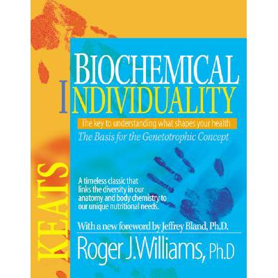 Biochemical Individuality: Basis for the Gen...