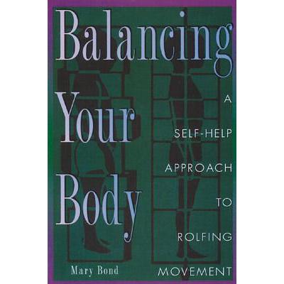 Balancing Your Body: A Self-Help Approach to...