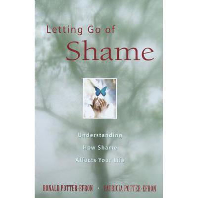 Letting Go of Shame: Understanding How Shame...
