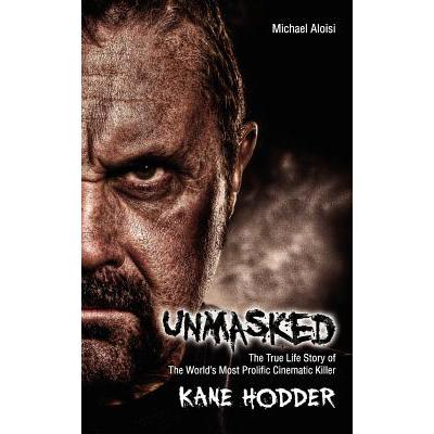 Unmasked: The True Story of the World's Most...