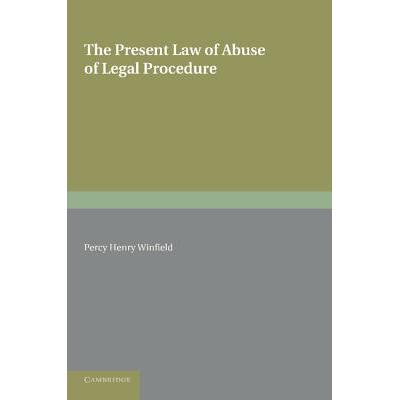 The Present Law of Abuse of Legal Procedure