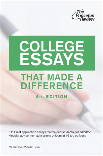 College Essays That Made a Difference, 5th Edition (College Admissions Guides)