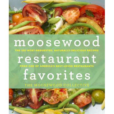 Moosewood Restaurant Favorites: The 250 Most...
