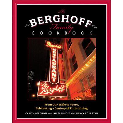 The Berghoff Family Cookbook: From Our Table...