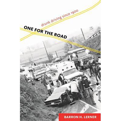 One for the Road: Drunk Driving Since 1900