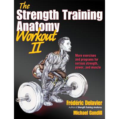 The Strength Training Anatomy Workout II: Bu...