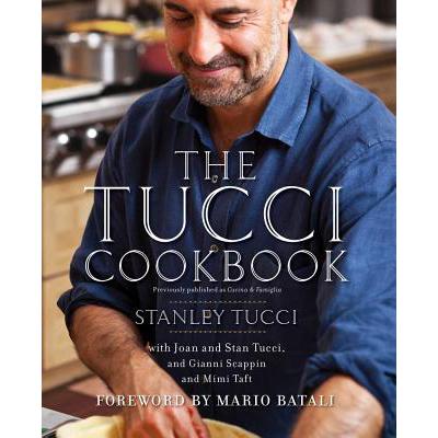 The Tucci Cookbook: Family, Friends and Food