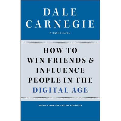 How to Win Friends and Influence People in t...