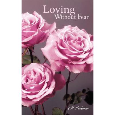 Loving Without Fear