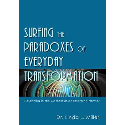 Surfing the Paradoxes of Everyday Transforma...