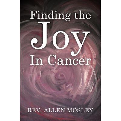 Finding the Joy in Cancer