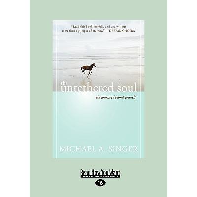 The Untethered Soul: The Journey Beyond Your...