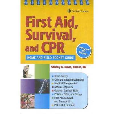 First Aid, Survival, and CPR: Home and Field...