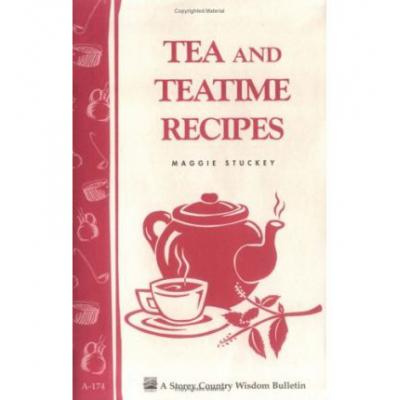 Tea and Teatime Recipes: Storey's Country Wi...