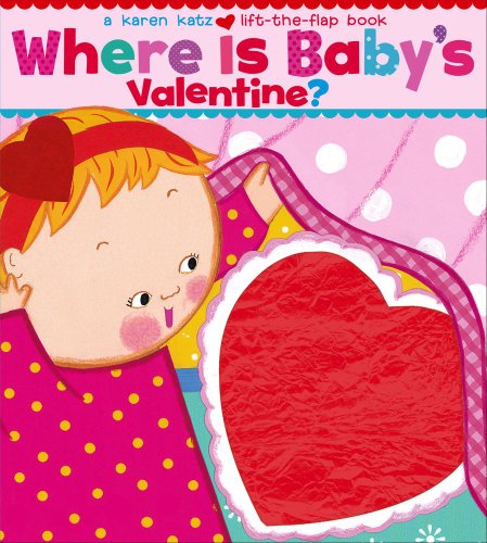 Where Is Baby's Valentine?: A Lift-the-Flap Book [Board book]