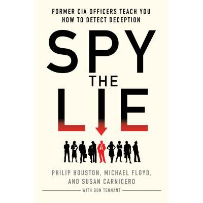 Spy the Lie: Former CIA Officers Teach You H...