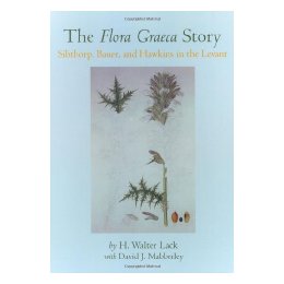 The Flora Graeca Story: Sibthorp, Bauer,
