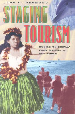 Staging Tourism: Bodies on Display from