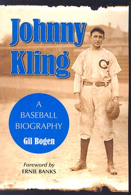 Johnny Kling: A Baseball