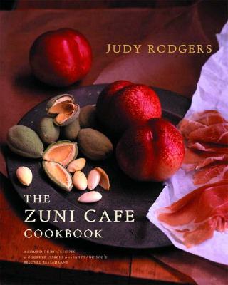 The Zuni Cafe Cookbook the Zuni Cafe