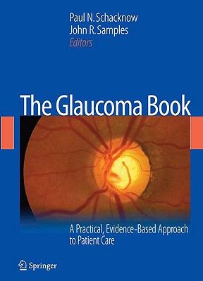 The Glaucoma Book: A Practical,