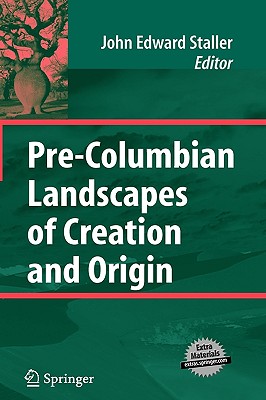 Pre-Columbian Landscapes of Creation and
