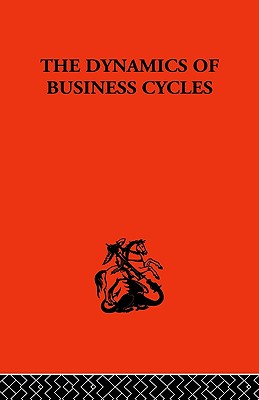 The Dynamics of Business Cycles: A Study