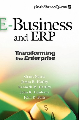 E-Business And Erp: Transforming Th