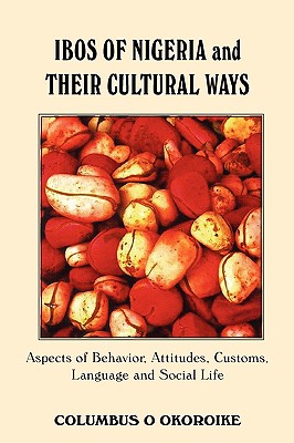 Ibos of Nigeria and Their Cultural Ways: