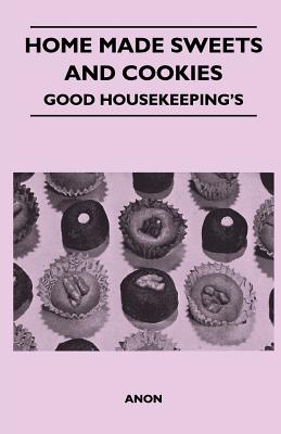 Home Made Sweets and Cookies - Good