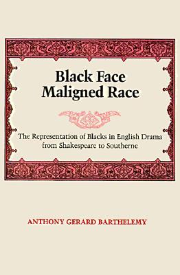Black Face Maligned Race: Th