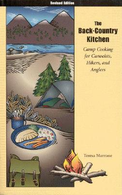The Back-Country Kitchen: Camp Cooking