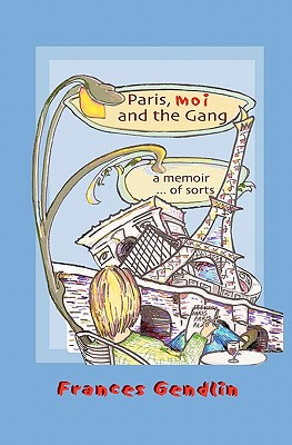 Paris, Moi and the Gang